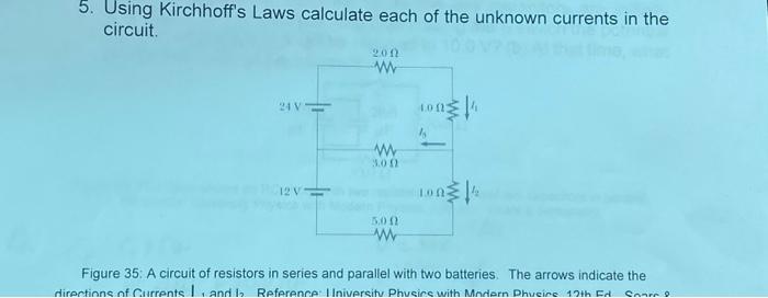 Solved 5. Using Kirchhoff's Laws calculate each of the | Chegg.com