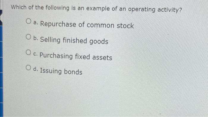 Solved Which of the following is an example of an operating | Chegg.com