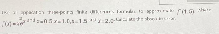Solved Use all application three points finite differences | Chegg.com