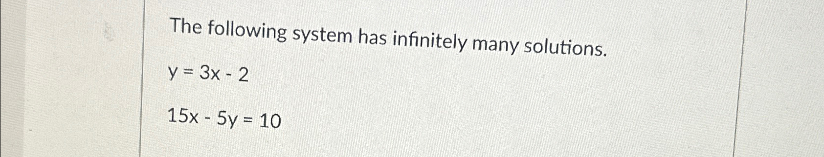 Solved The following system has infinitely many | Chegg.com