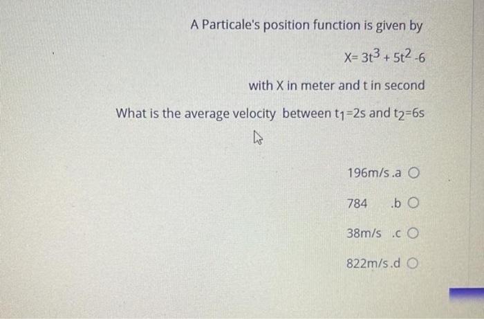 Solved A Particale's position function is given by X= | Chegg.com