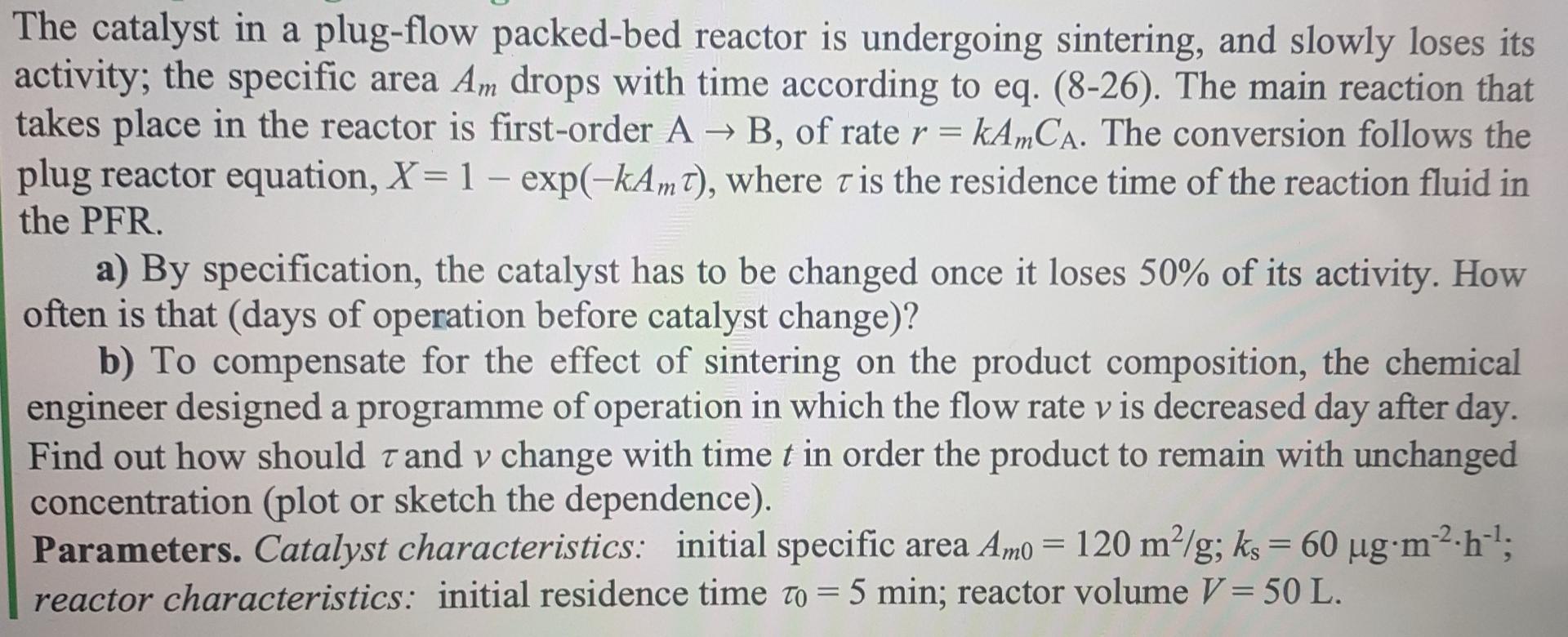 Solved The catalyst in a plug-flow packed-bed reactor is | Chegg.com