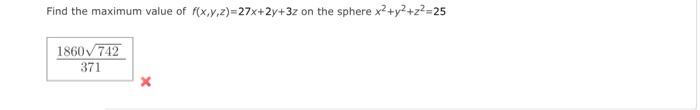 Solved Find the maximum value of f(x,y,z)=27x+2y+3z on the | Chegg.com