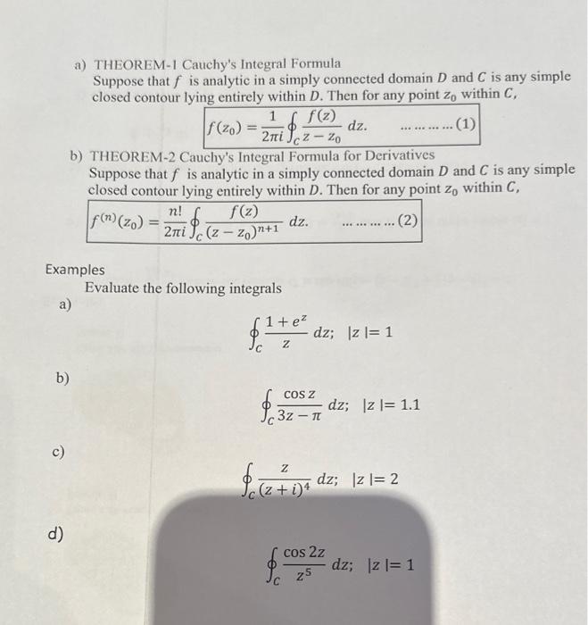 Solved a) THEOREM- 1 Cauchy's Integral Formula Suppose that | Chegg.com