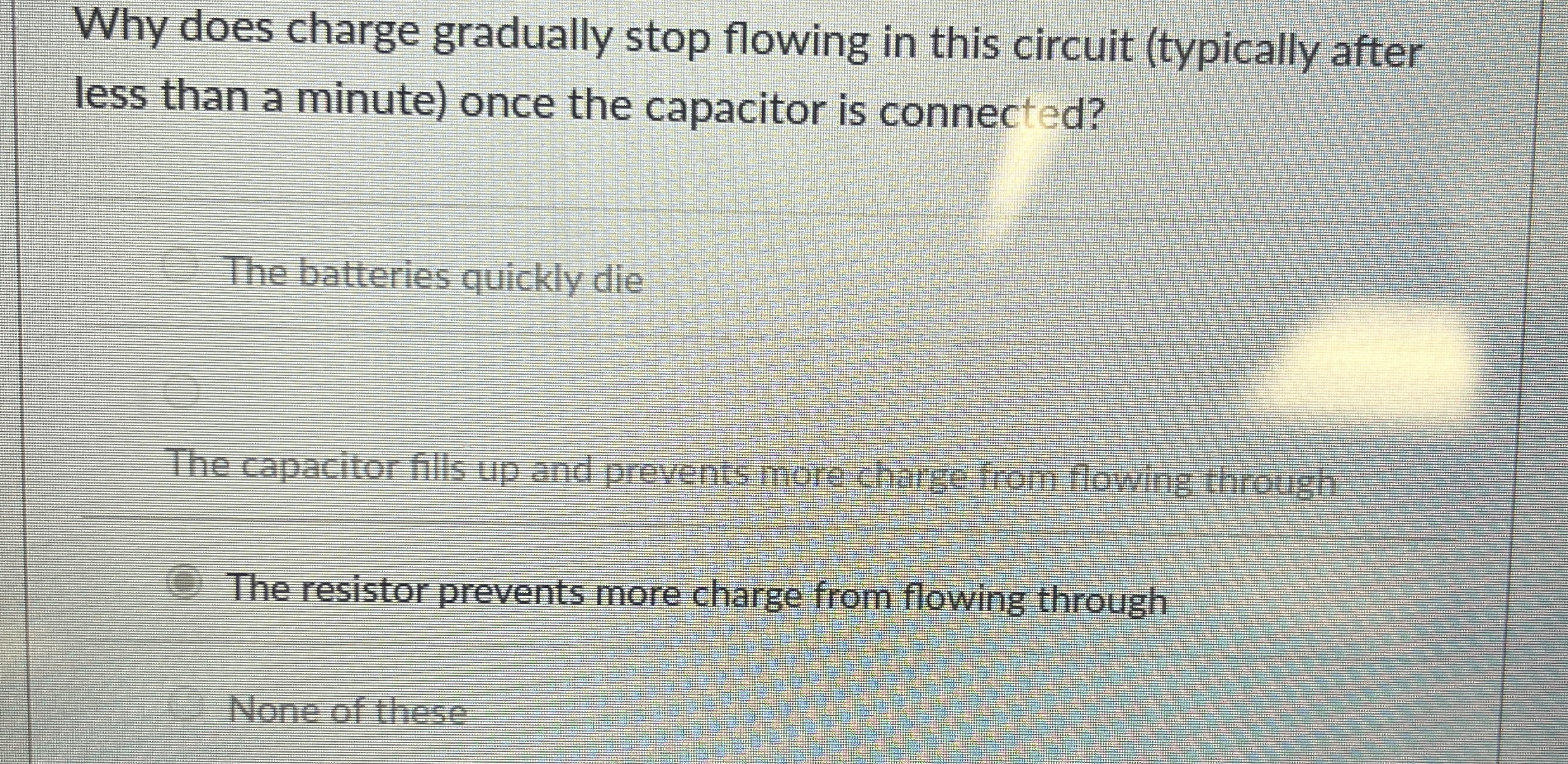 Solved Why does charge gradually stop flowing in this | Chegg.com