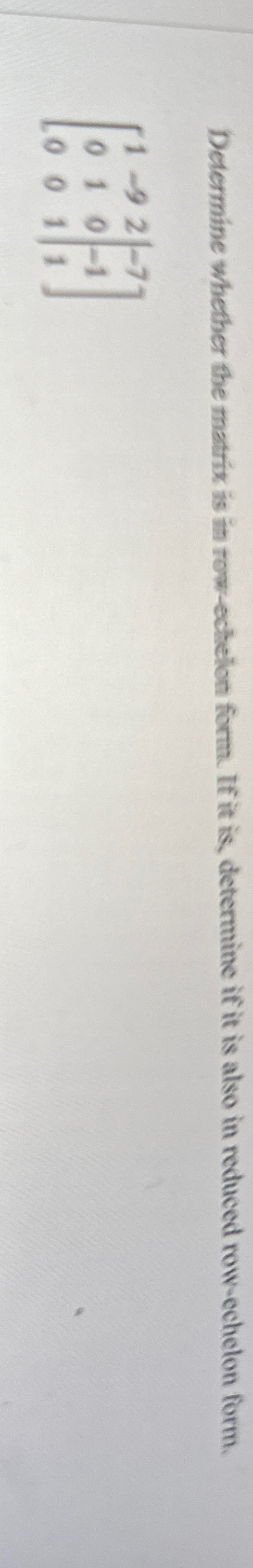 Solved Delermine whether the matrix is in row-echelon form. | Chegg.com