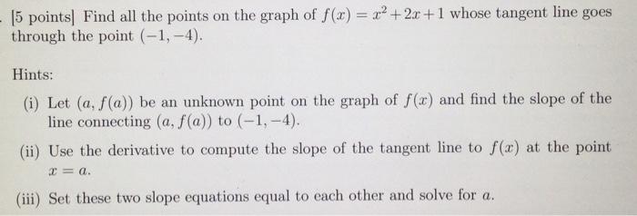 Solved [5 points] Find all the points on the graph of | Chegg.com