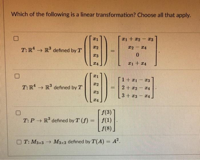 Solved Which of the following is a linear transformation? | Chegg.com
