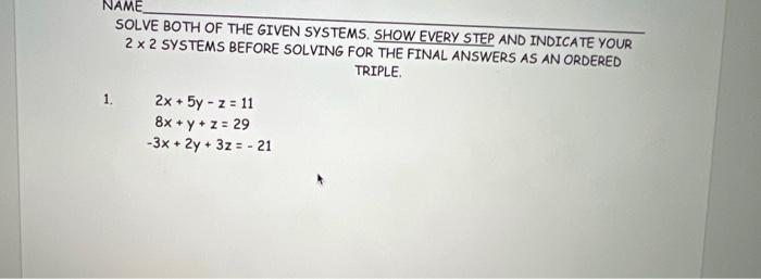 Solved SOLVE BOTH OF THE GIVEN SYSTEMS. SHOW EVERY STEP AND | Chegg.com