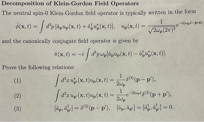 Solved Decomposition of Klein-Gordon Field Operators The | Chegg.com