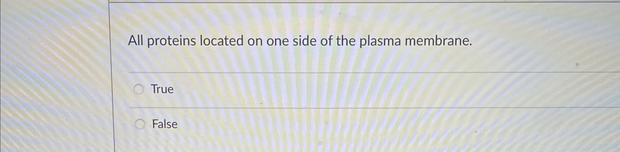 Solved All proteins located on one side of the plasma | Chegg.com