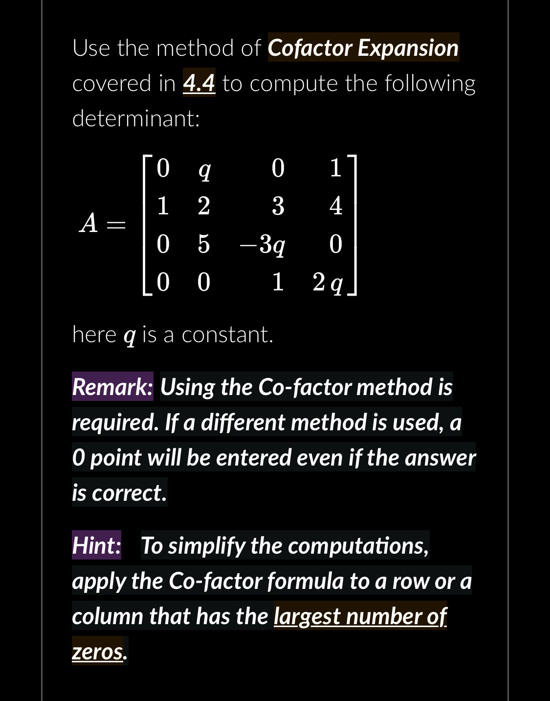 Solved Use the method of Cofactor Expansion covered in 4.4 | Chegg.com