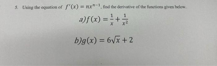 Solved 5. Using the equation of f′(x)=nxn−1, find the | Chegg.com