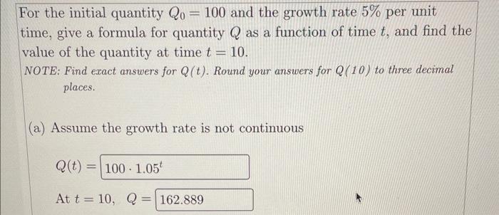 Solved For the initial quantity Q0=100 and the growth rate | Chegg.com