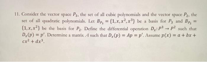 Solved 11. Consider the vector space P3, the set of all | Chegg.com
