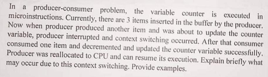 Solved In a producer-consumer problem, the variable counter | Chegg.com