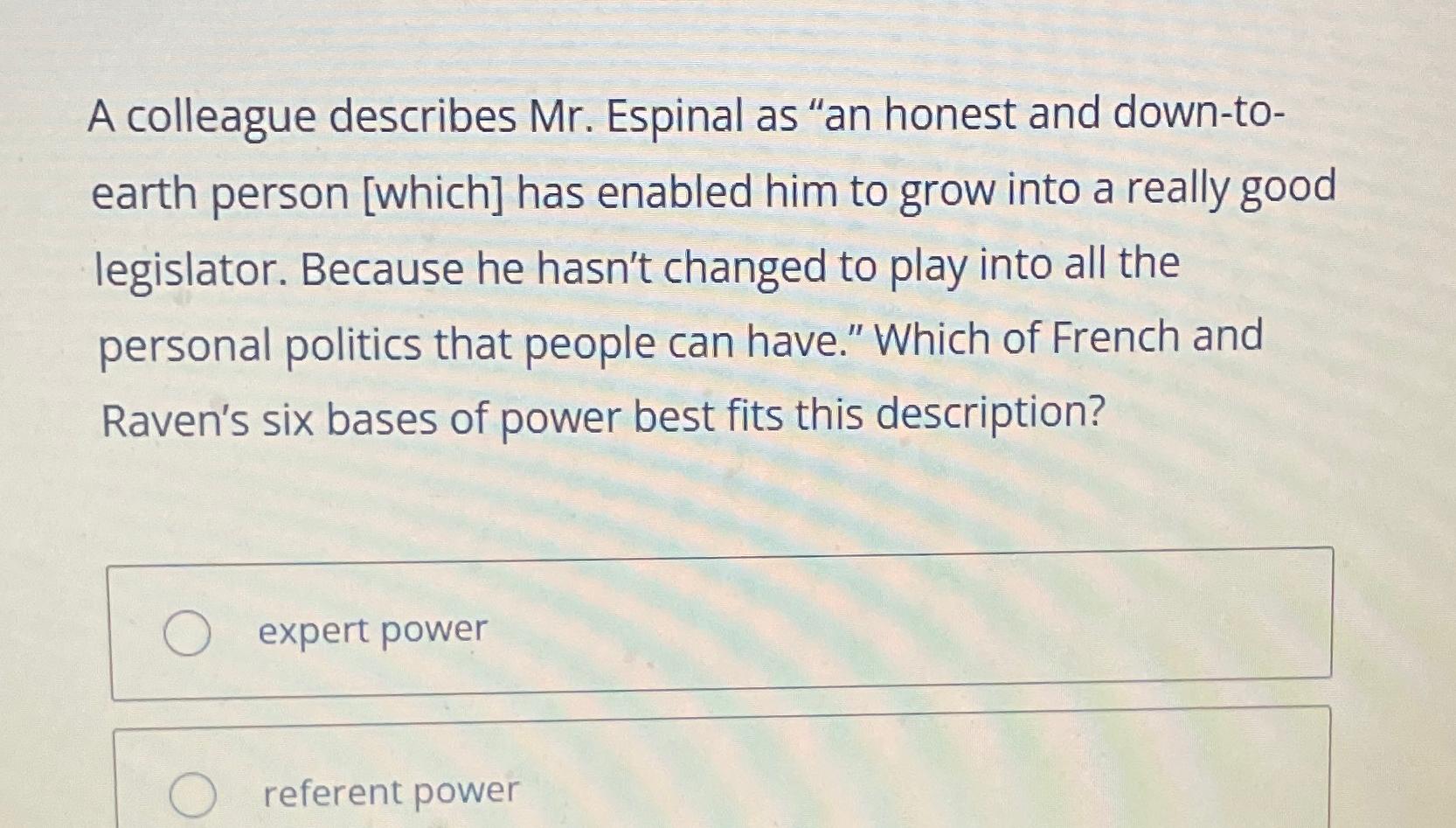 Solved A colleague describes Mr. ﻿Espinal as "an honest and | Chegg.com