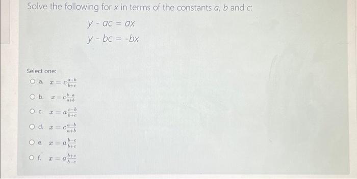 Solved Solve the following for x in terms of the constants | Chegg.com