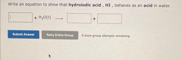 Solved Write an equation to show that hydroiodic acid, HI, | Chegg.com