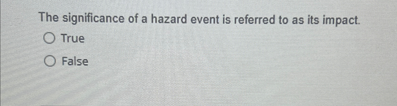 Solved The significance of a hazard event is referred to as | Chegg.com