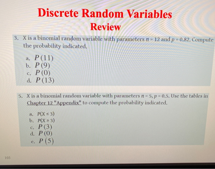 Solved Discrete Random Variables Review 3. X is a binomial | Chegg.com