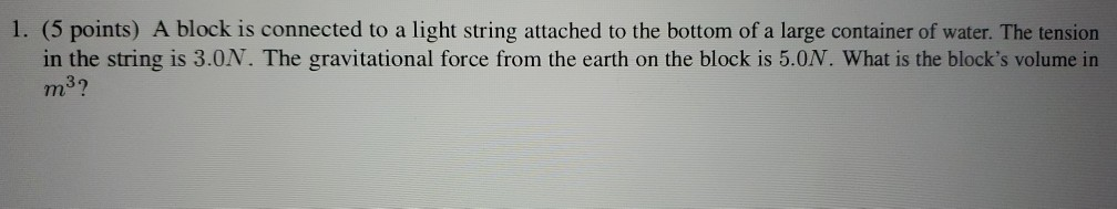 Solved 1. (5 points) A block is connected to a light string | Chegg.com