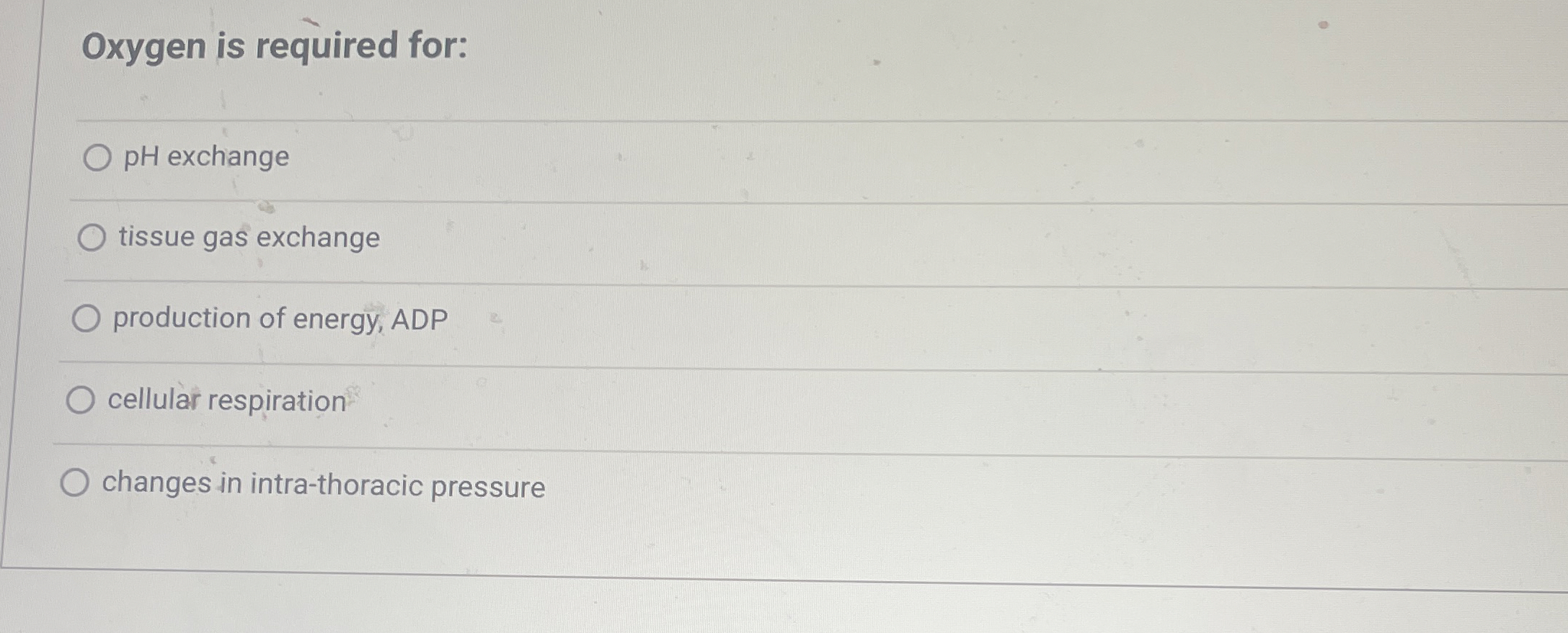 Solved Oxygen is required for:pH ﻿exchangetissue gas | Chegg.com