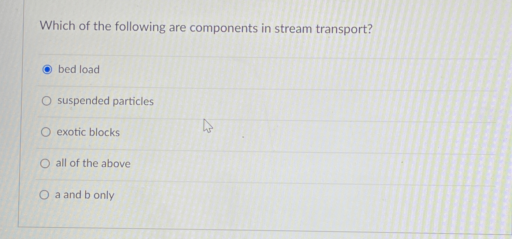 Solved Which of the following are components in stream | Chegg.com