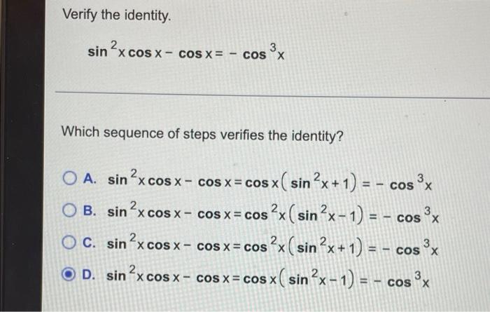 Solved Verify the identity. sin‘x cos x − COS X= – COS X | Chegg.com