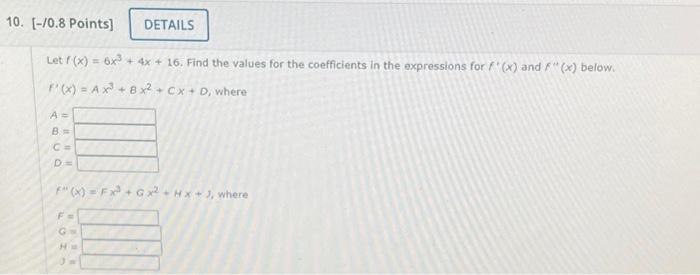 Solved Let f(x)=6x3+4x+16. Find the values for the | Chegg.com