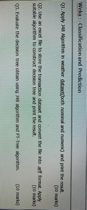 Weka : - Classification and Prediction Q1. Apply J48 | Chegg.com