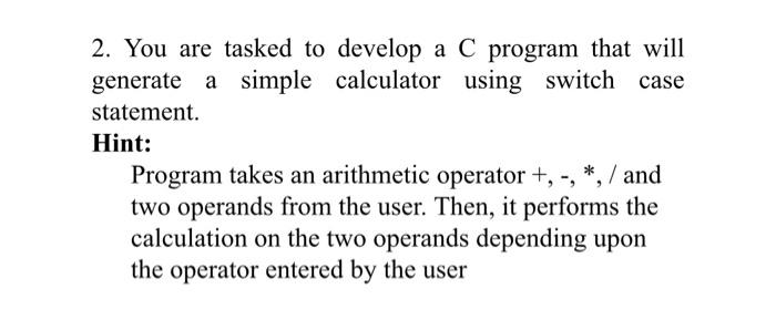 Solved 2. You are tasked to develop a C program that will | Chegg.com