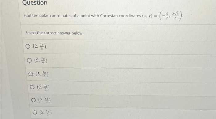Solved Find the polar coordinates of a point with Cartesian | Chegg.com