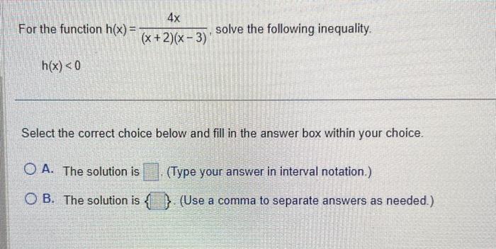Solved For the function h(x)=(x+2)(x−3)4x, solve the | Chegg.com