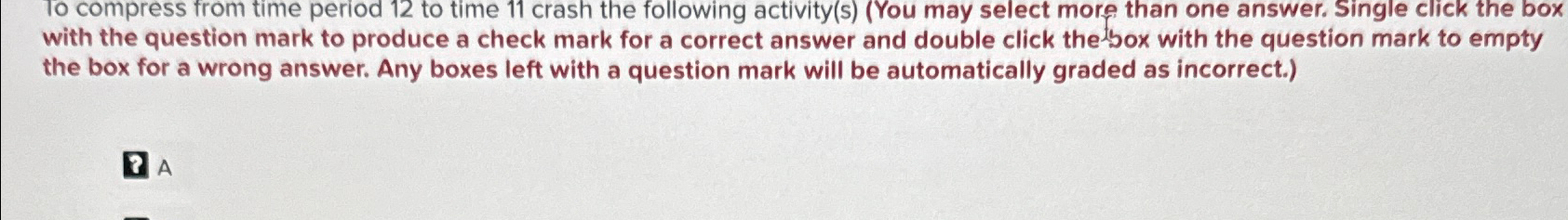 Solved lo compress from time period 12 ﻿to time 11 ﻿crash | Chegg.com