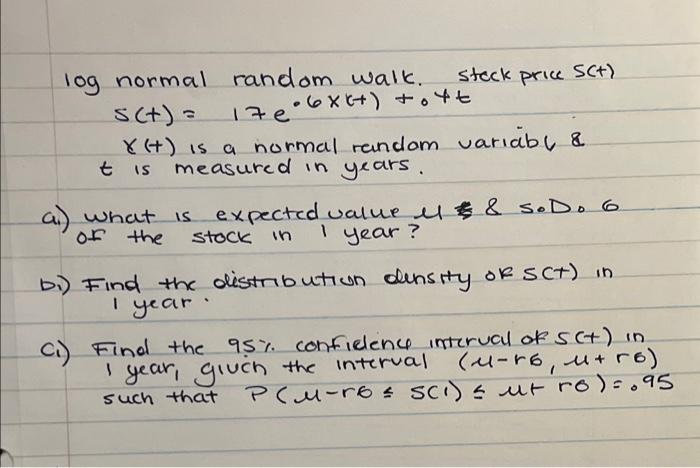 t is 1 log normal random walk. stack price SCA) + | Chegg.com