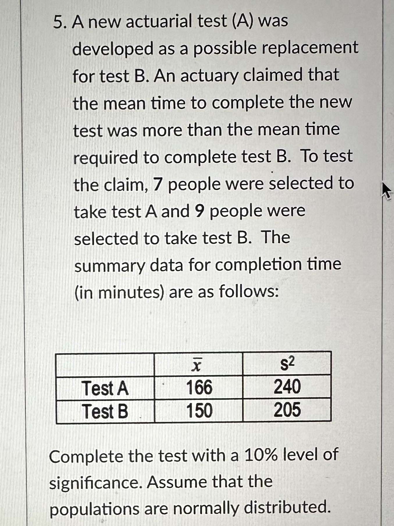Solved A new actuarial test (A) ﻿was developed as a possible | Chegg.com