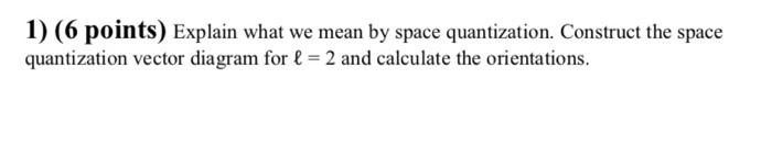 Solved 1) (6 points) Explain what we mean by space | Chegg.com
