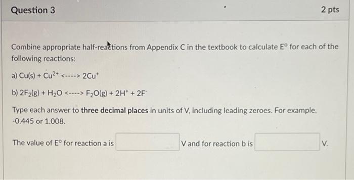 Solved Combine appropriate half-reactions from Appendix C in | Chegg.com