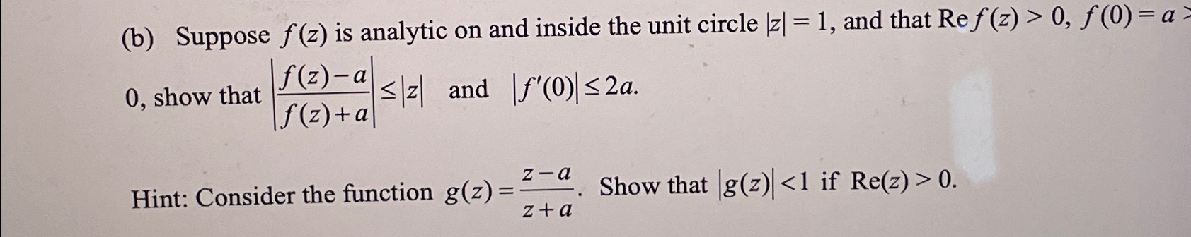 Solved (b) ﻿Suppose f(z) ﻿is analytic on and inside the unit | Chegg.com