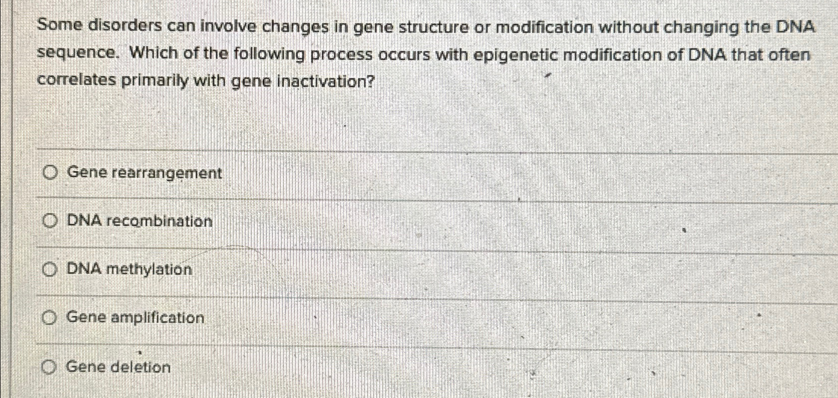 Solved Some disorders can involve changes in gene structure | Chegg.com