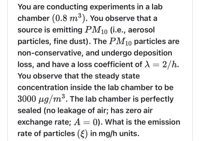 Solved You are conducting experiments in a lab chamber (0.8 | Chegg.com