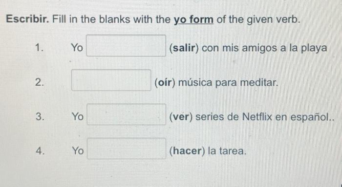 Escribir. Fill in the blanks with the yo form of the | Chegg.com