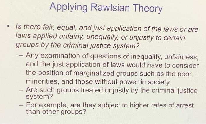 Solved Applying Rawlsian Theory . Is there fair, equal, and | Chegg.com