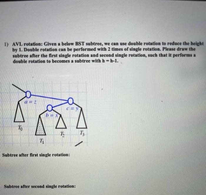 Solved 1) AVL rotation: Given a below BST subtree, we can | Chegg.com