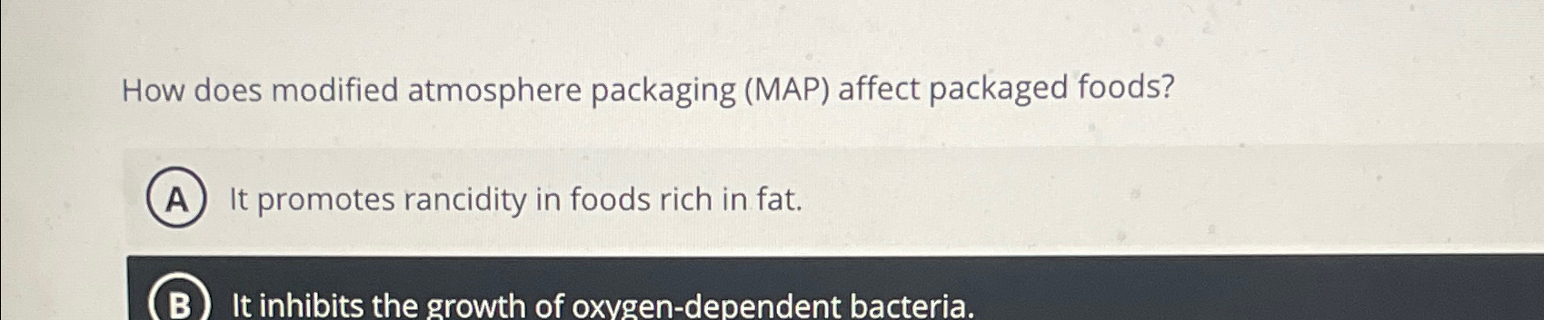 Solved How does modified atmosphere packaging (MAP) ﻿affect | Chegg.com