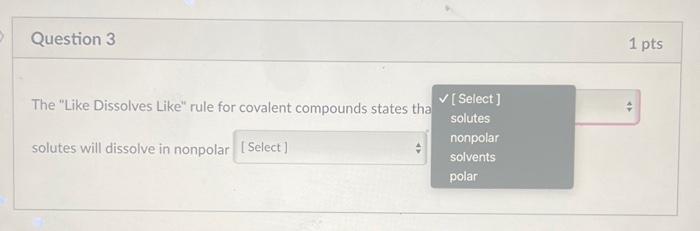 Solved The "Like Dissolves Like" rule for covalent compounds | Chegg.com