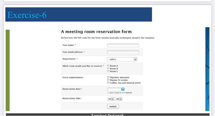 Solved Exercise-6 A meeting room reservation form Notice how | Chegg.com
