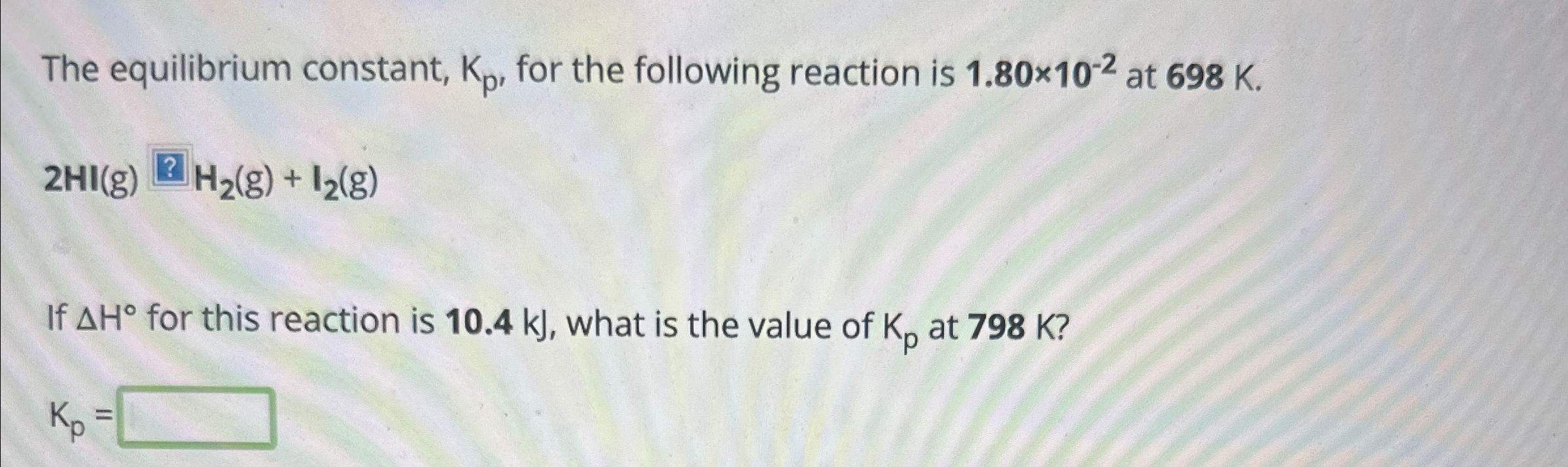Solved The equilibrium constant, Kp, ﻿for the following | Chegg.com