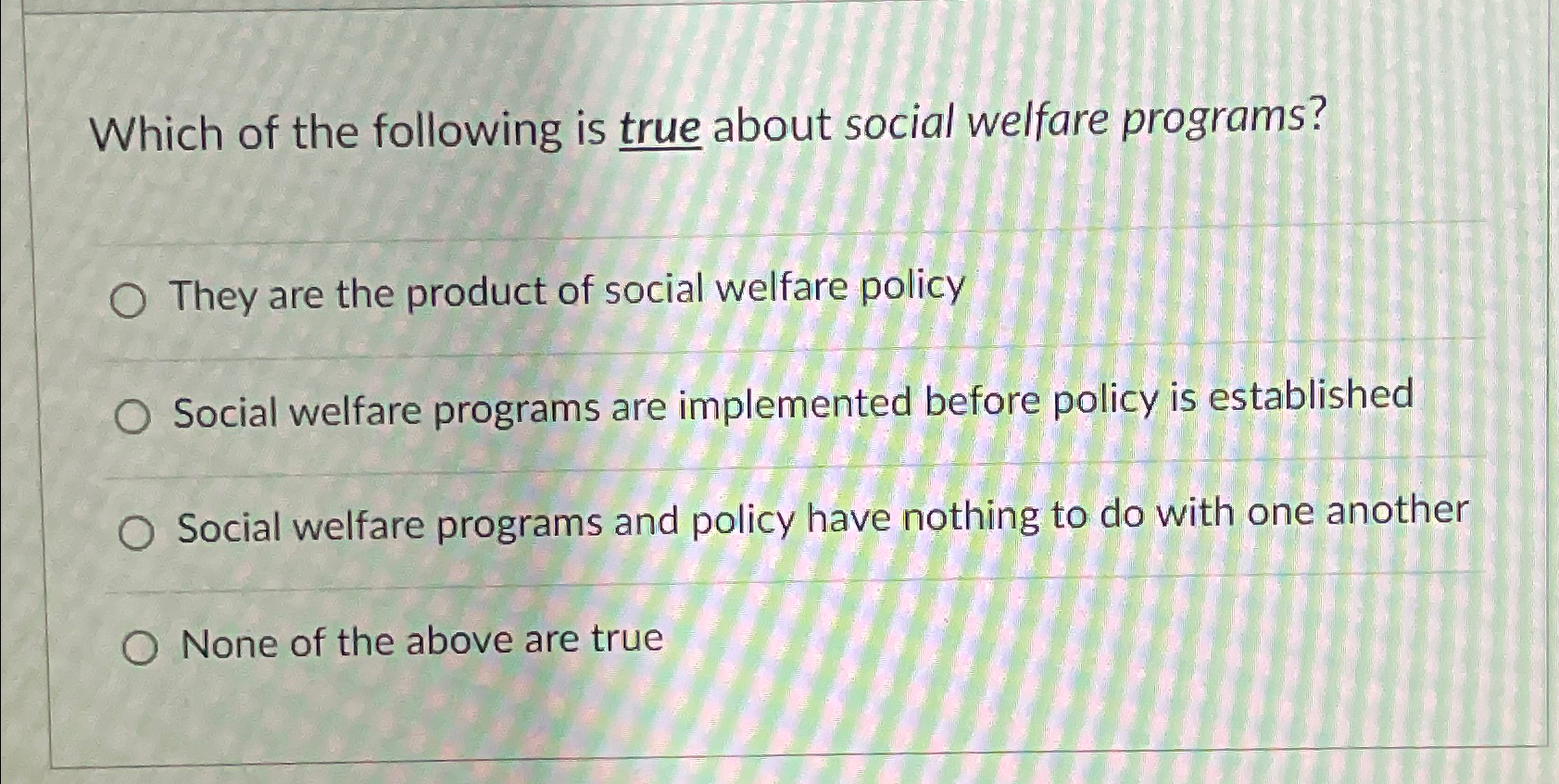 Solved Which of the following is true about social welfare | Chegg.com